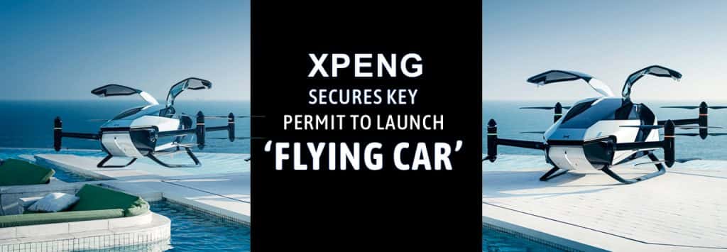 Xpeng Secures Key Permit to Launch Flying Car - Live Info News
